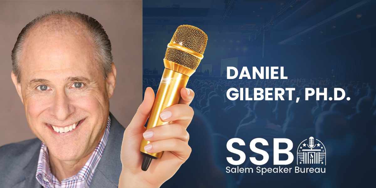 Daniel Gilbert, Ph.D. - Salem Speaker Bureau