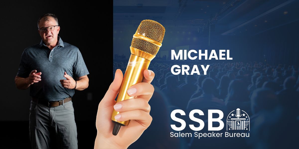Michael Gray - Salem Speaker Bureau