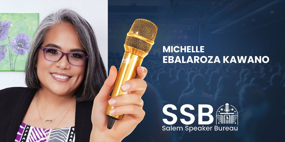 Michelle Ebalaroza Kawano - Salem Speaker Bureau